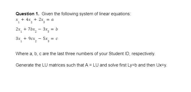 Solved Question 1. Given the following system of linear | Chegg.com