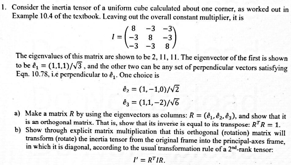 Solved 1. Consider the inertia tensor of a uniform cube | Chegg.com