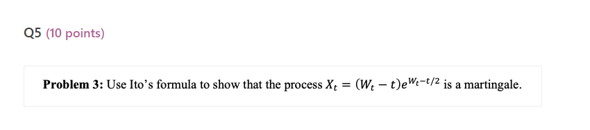 Solved Problem 3: Use Ito's formula to show that the process | Chegg.com