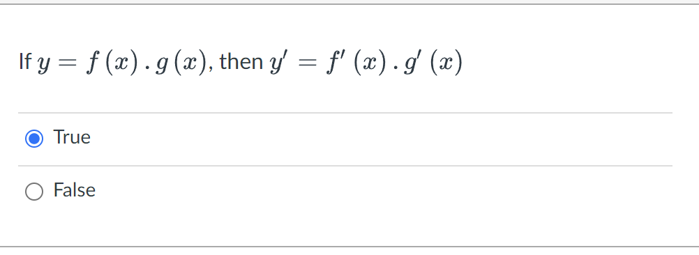 Solved If y=f(x)*g(x), ﻿then y'=f'(x)*g'(x)TrueFalse | Chegg.com