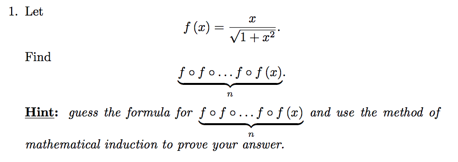 Solved 1. Let f(x) =- Find () () "ね" Hint: guess the formula | Chegg.com