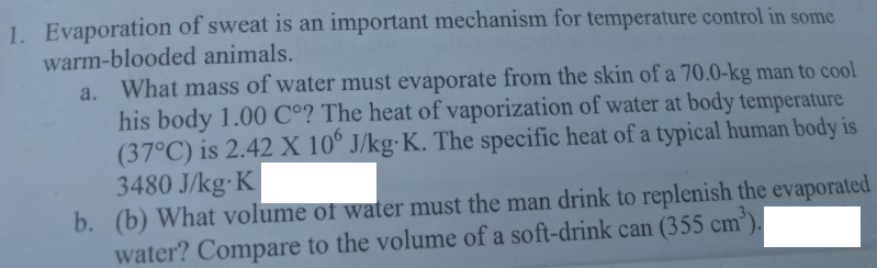 Solved 1. Evaporation of sweat is an important mechanism for | Chegg.com