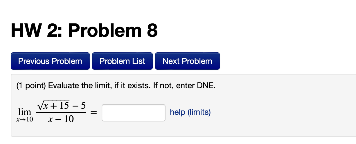 Solved (1 point) Evaluate the limit, if it exists. If not, | Chegg.com
