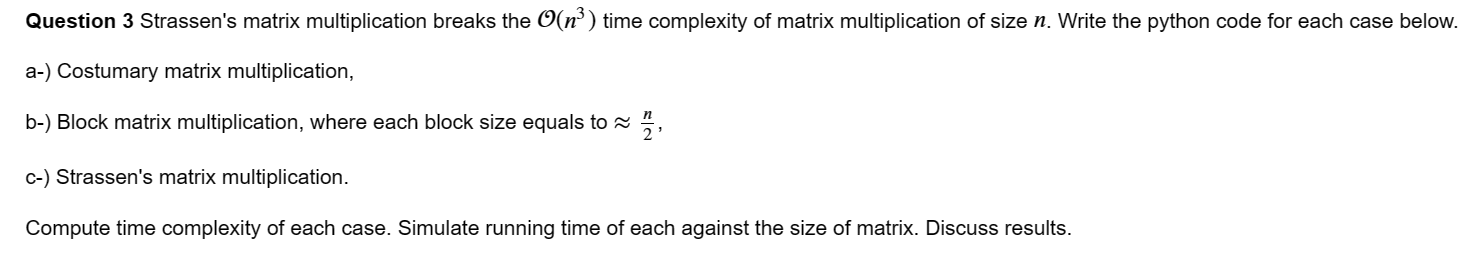 Question 3 ﻿Strassen's matrix multiplication breaks | Chegg.com