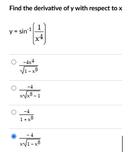 Solved Find the derivative of y with respect to x y = sin 1 | Chegg.com