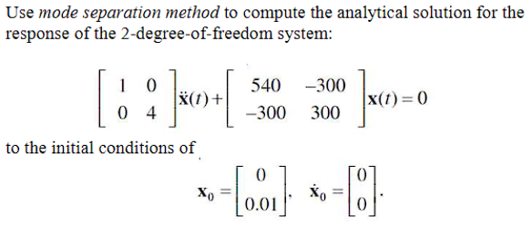 Solved Use mode separation method to compute the analytical | Chegg.com