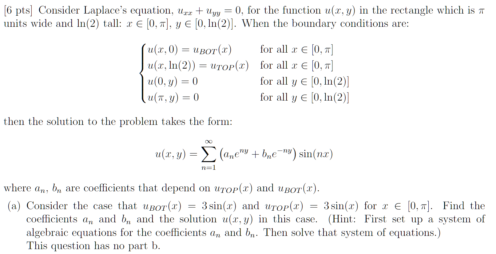 Solved [6 pts] Consider Laplace's equation, Uxx + Uyy = 0, | Chegg.com