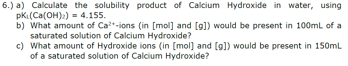 Solved = 6.) a) Calculate the solubility product of Calcium | Chegg.com
