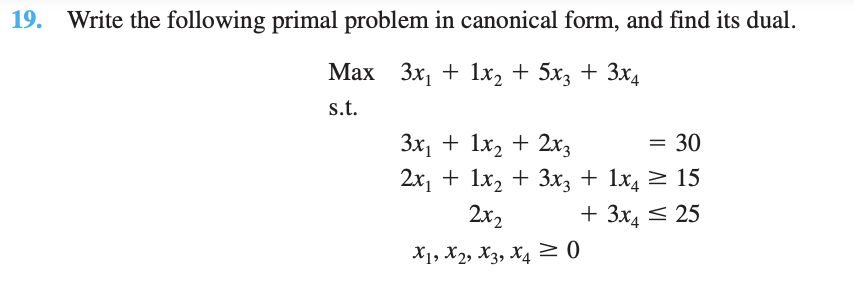 Solved 19. Write the following primal problem in canonical | Chegg.com