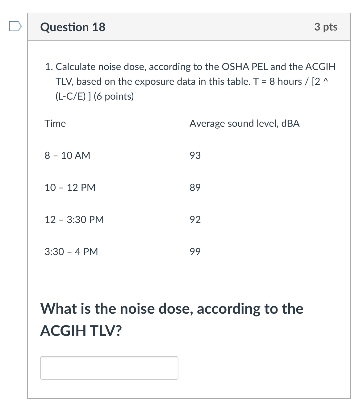 Solved Question 18 3 pts 1. Calculate noise dose, according | Chegg.com