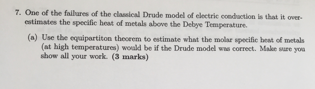 Solved 7. One of the failures of the classical Drude model | Chegg.com