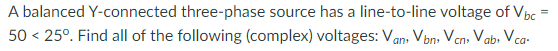 Solved A balanced Y-connected three-phase source has a | Chegg.com
