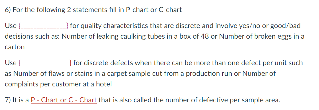 Solved 6) For the following 2 statements fill in P-chart or | Chegg.com
