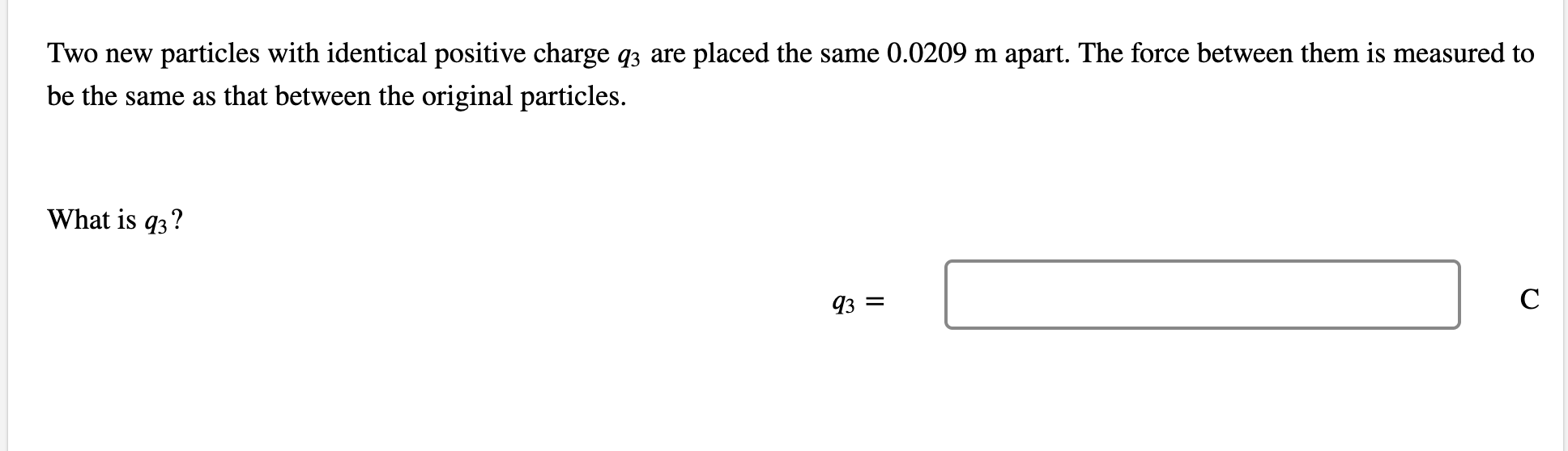 Solved Two new particles with identical positive charge q3 | Chegg.com