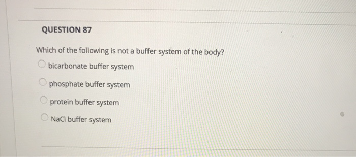 Solved QUESTION 87 Which of the following is not a buffer | Chegg.com