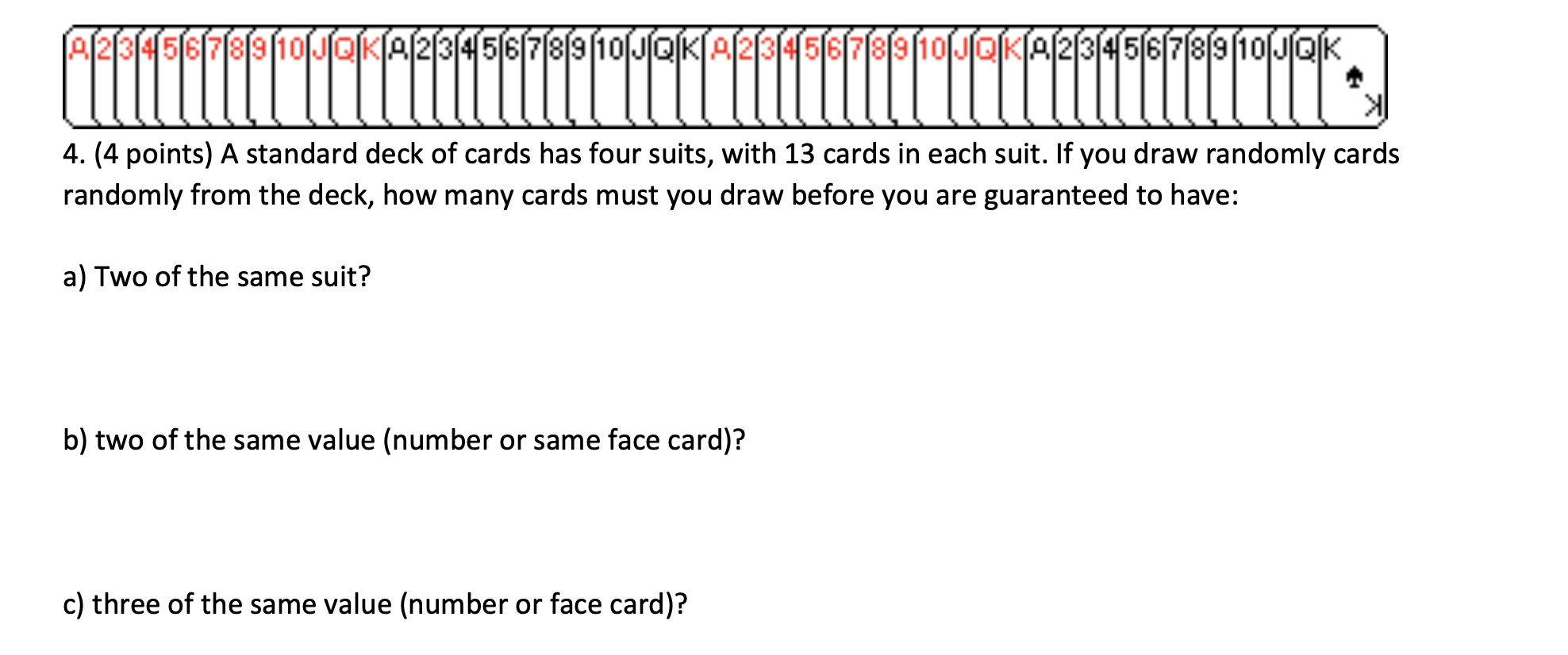 Solved 4. (4 points) A standard deck of cards has four | Chegg.com