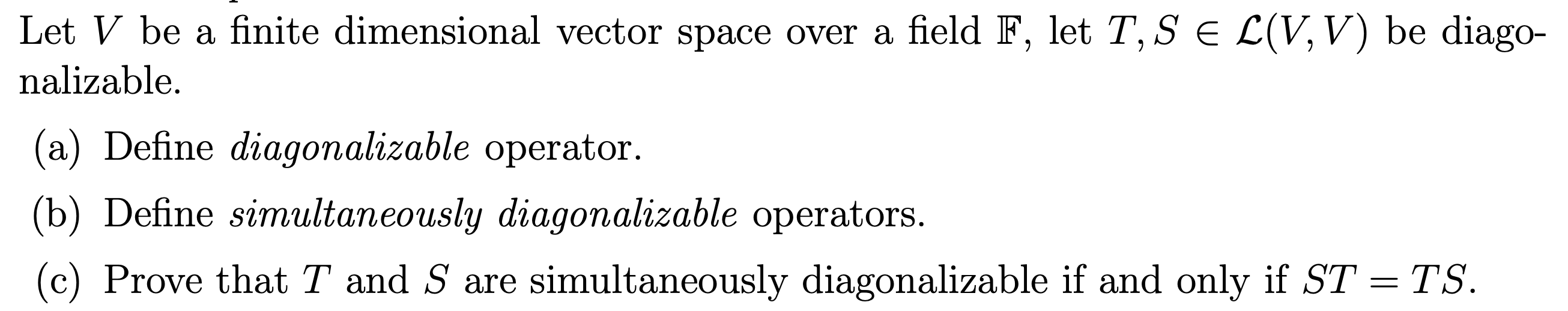 Solved Let V be a finite dimensional vector space over a | Chegg.com