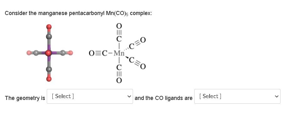 Solved Consider the manganese pentacarbonyl Mn(CO)s complex: | Chegg.com