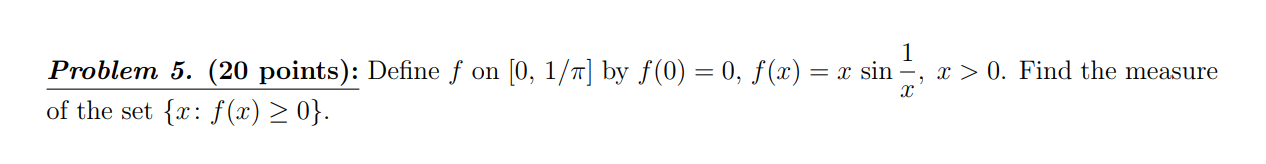 Solved 1 = x > 0. Find the measure Problem 5. (20 points): | Chegg.com