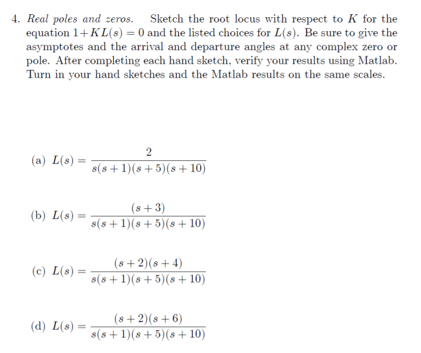 Solved 4. Real poles and zeros. Sketch the root locus with | Chegg.com