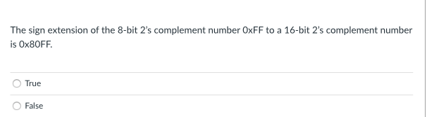 Solved The sign extension of the 8-bit 2's complement number | Chegg.com