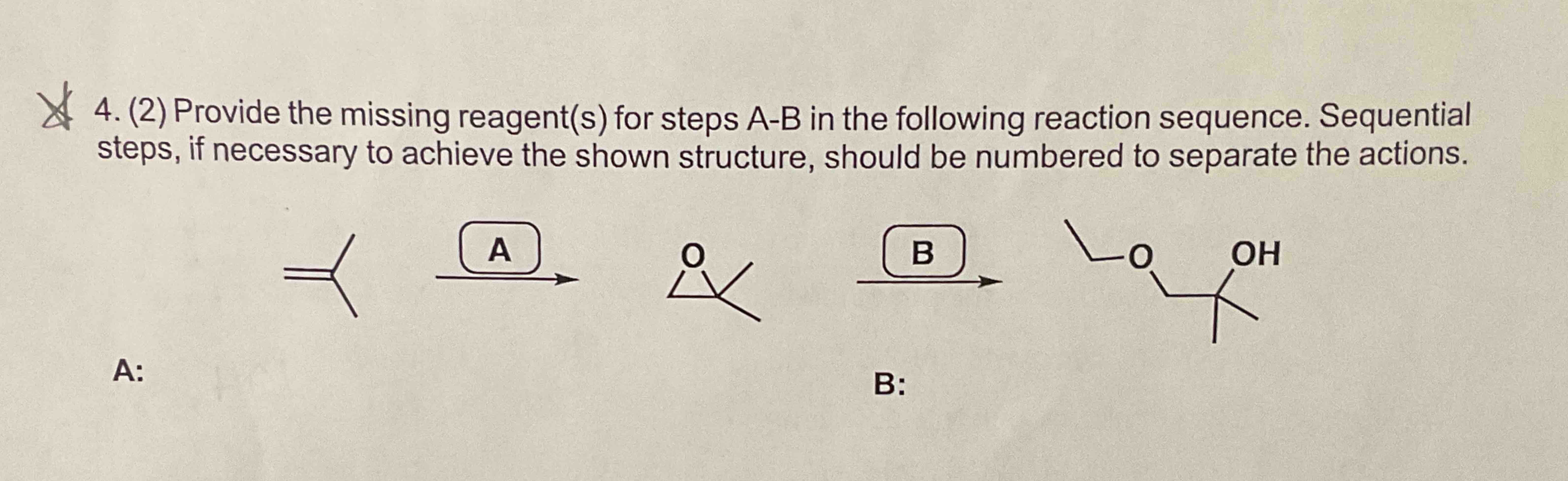 Solved (2) ﻿Provide the missing reagent(s) ﻿for steps A-B in | Chegg.com