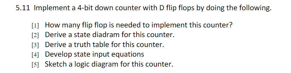 Solved 5.11 Implement a 4-bit down counter with D flip flops | Chegg.com