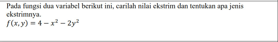 Solved Pada fungsi dua variabel berikut ini, carilah nilai | Chegg.com