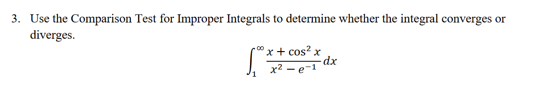 Solved Use the Comparison Test for Improper Integrals to | Chegg.com