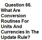 Solved Question 66. What Are Conversion Routines For Units | Chegg.com