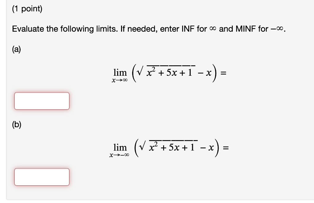 Solved Evaluate the following limits. If needed, enter INF | Chegg.com