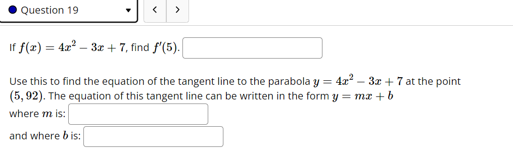 Solved If f(x)=4x2−3x+7, find f′(5) Use this to find the | Chegg.com