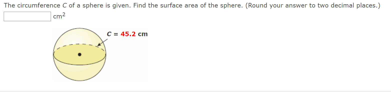 Solved The circumference C ﻿of a sphere is given. Find the | Chegg.com