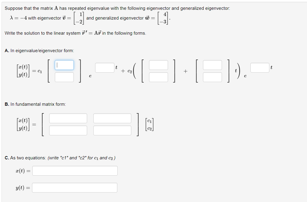 Solved Suppose that the matrix A has repeated eigenvalue | Chegg.com