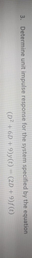 Solved 3. Determine unit impulse response for the system | Chegg.com
