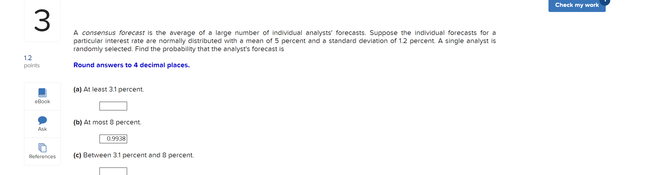 Solved A consensus forecast is the average of a large number | Chegg.com