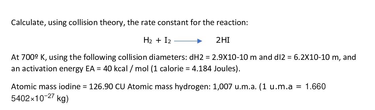 Solved Calculate, using collision theory, the rate constant | Chegg.com