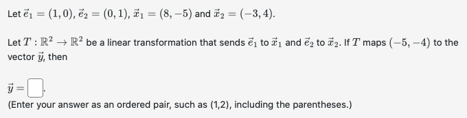 Solved Let e1=(1,0),e2=(0,1),x1=(8,−5) and x2=(−3,4) Let | Chegg.com