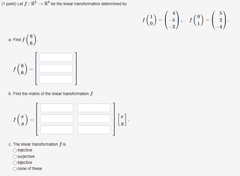Solved ( 1 point) Let f:R2→R3 be the linear transformation | Chegg.com