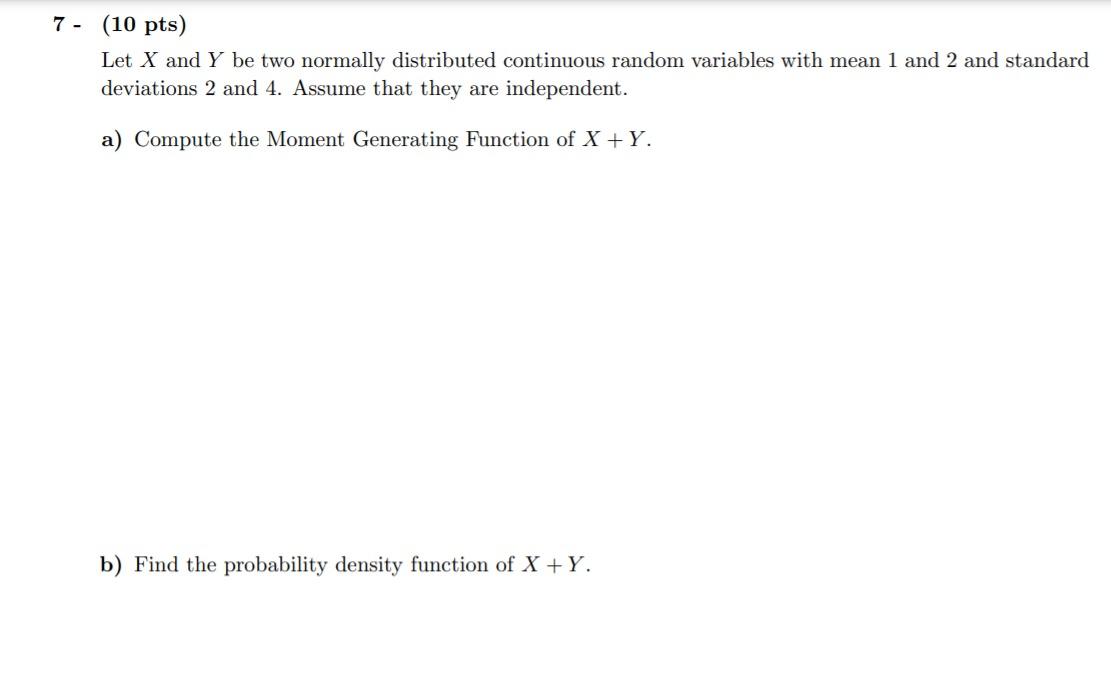 Solved 7- (10 pts) Let X and Y be two normally distributed | Chegg.com