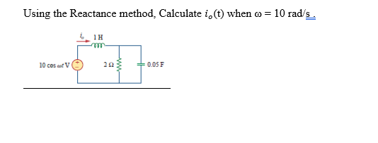 Solved Using the Reactance method, Calculate io(t) when ω = | Chegg.com