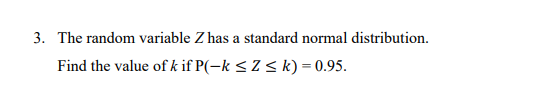 Solved 3. The random variable Z has a standard normal | Chegg.com
