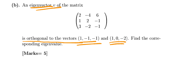 Solved (b). An eigenvector v of the matrix ⎝⎛213−42−26−1−1⎠⎞ | Chegg.com