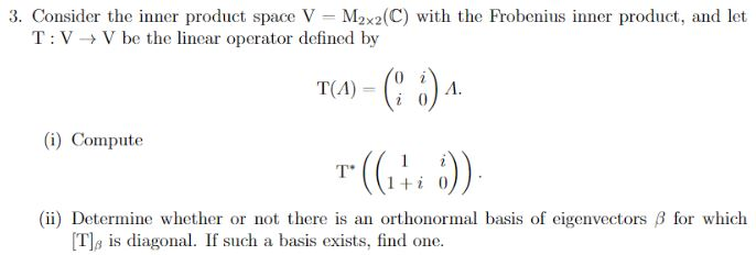 Solved 3. Consider the inner product space V = M2x2(C) with | Chegg.com