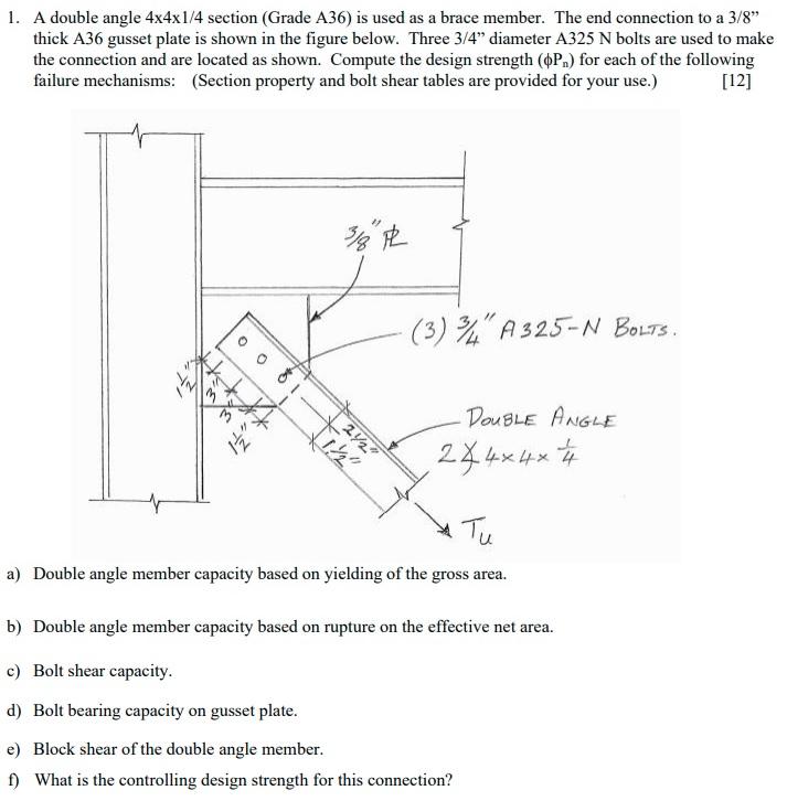 Solved 1. A double angle 4x4x1/4 section (Grade A36) is used | Chegg.com