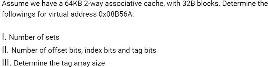Solved Assume we have a 64KB 2-way associative cache, with | Chegg.com