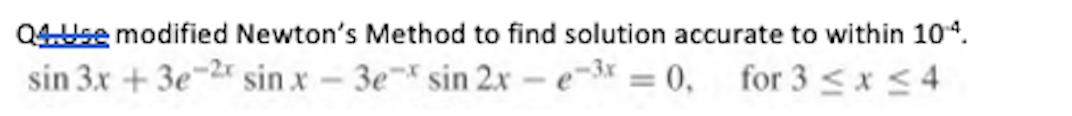 Solved Qu.ldse modified Newton's Method to find solution | Chegg.com