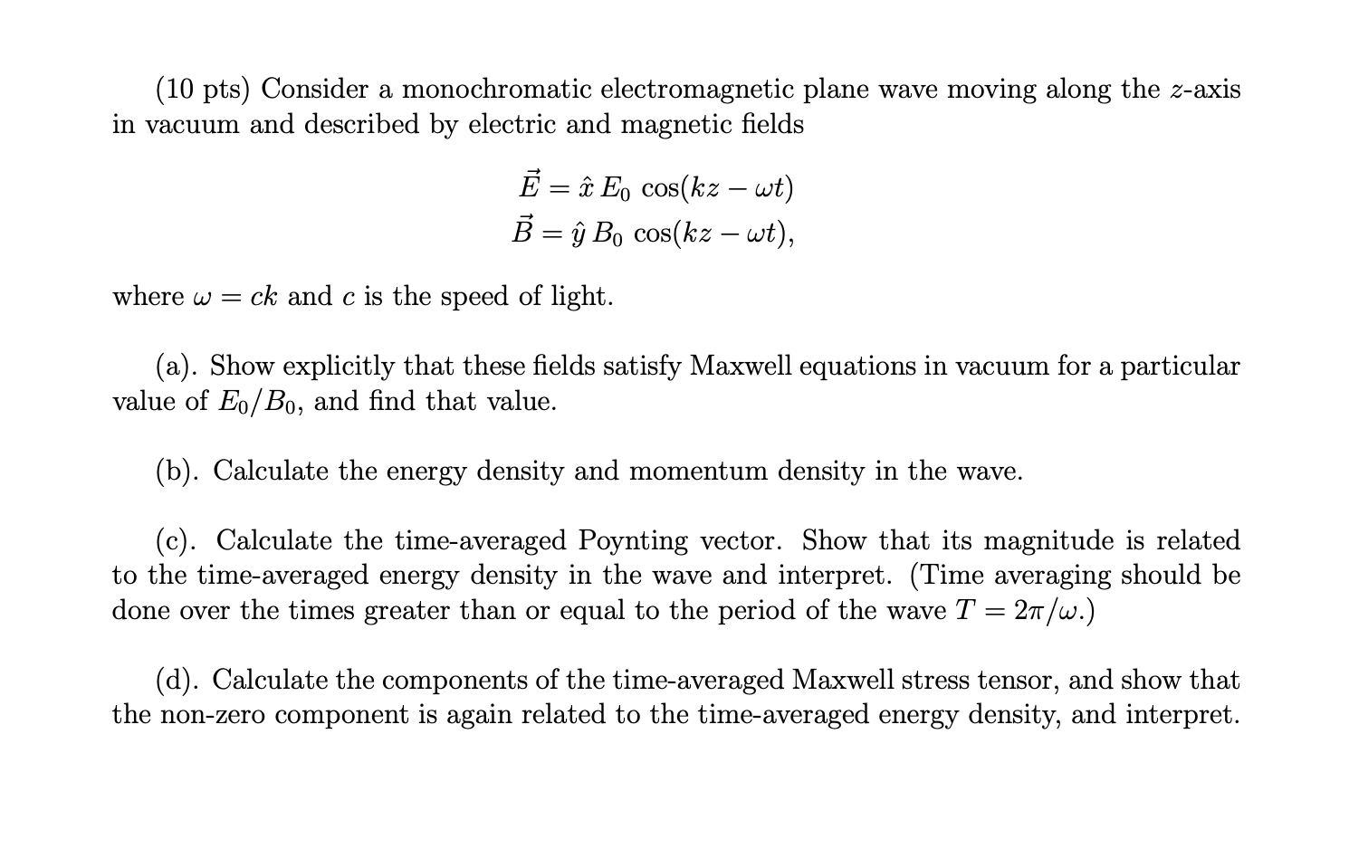 Solved (10 pts) Consider a monochromatic electromagnetic | Chegg.com