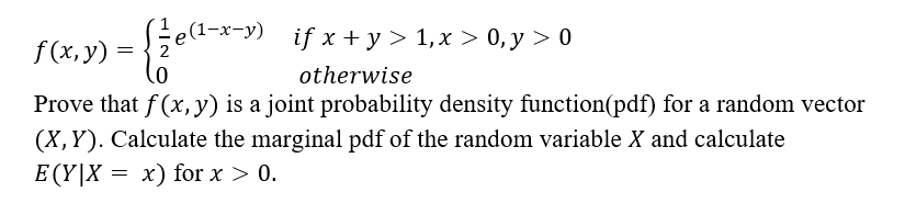 Solved {}e(1-x=) (1-x-y) if x + y > 1, x > 0, y > 0 f(x, y) | Chegg.com