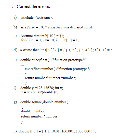 Solved 1. Correct the errors. a) \#include iostream ; b) | Chegg.com